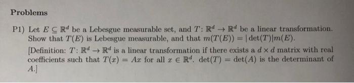 Solved Problems P1) Let E Rd be a Lebesgue measurable set, | Chegg.com