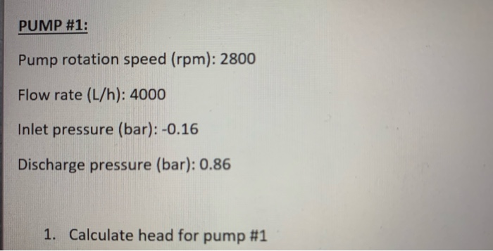 Solved PUMP #1: Pump rotation speed (rpm): 2800 Flow rate | Chegg.com