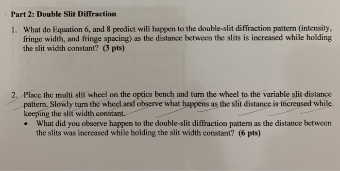 Solved Part 2: Double Slit Diffraction 1. What do Equation | Chegg.com
