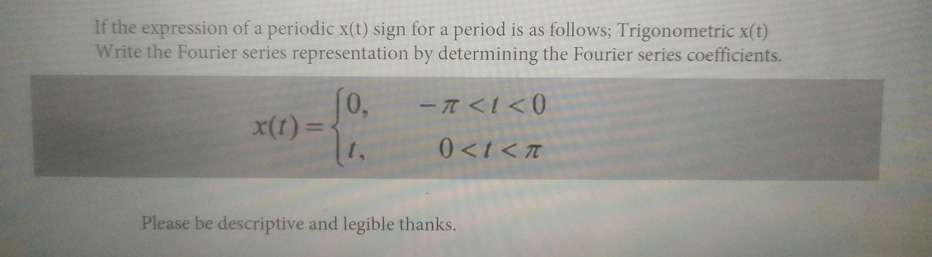 Solved If the expression of a periodic x(t) sign for a | Chegg.com