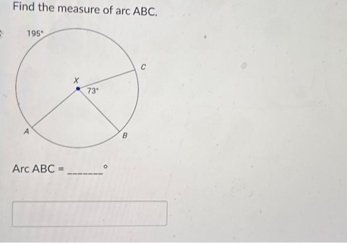 Solved Find the measure of arcABC. ArcABC= oFind the measure | Chegg.com