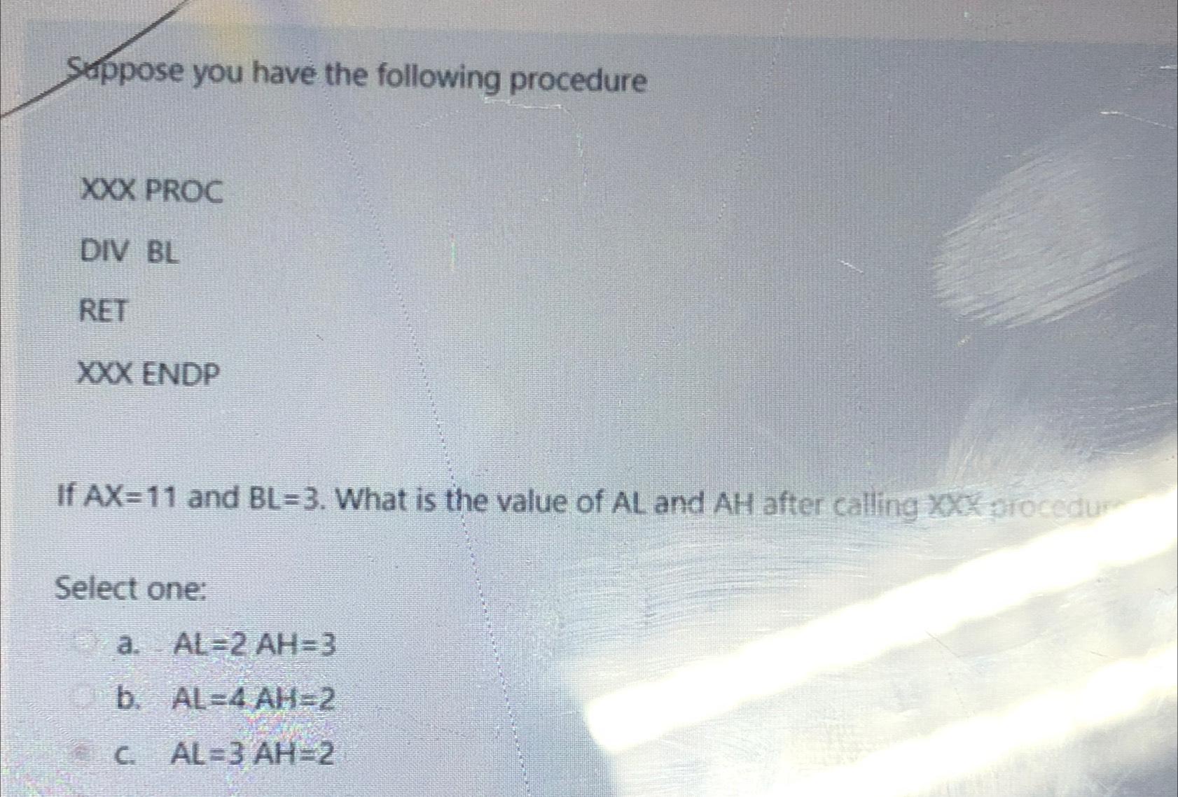 Solved Suppose you have the following procedureXXX PROCDIV | Chegg.com