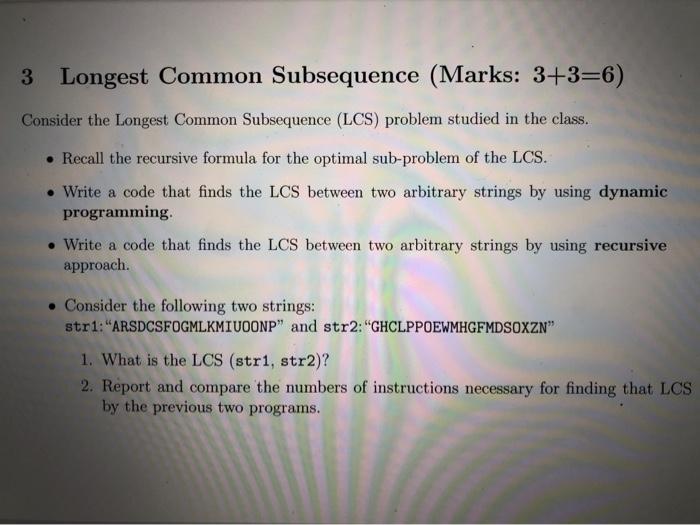 Solved 3 Longest Common Subsequence (Marks: 3+3=6) Consider | Chegg.com