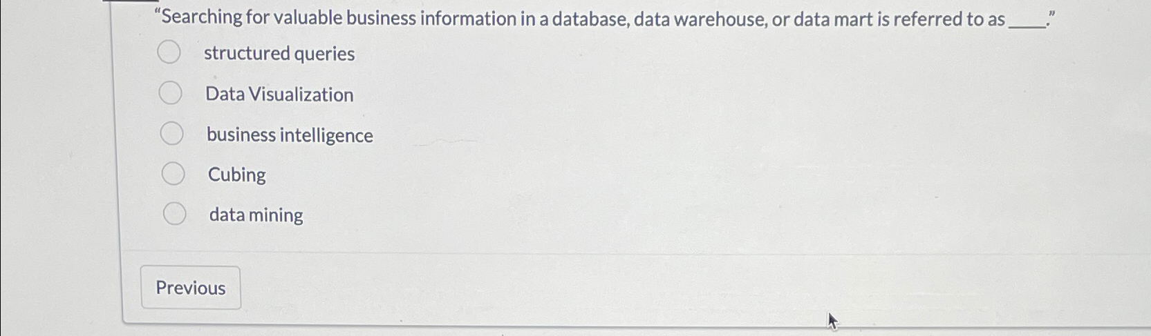 Solved "Searching for valuable business information in a | Chegg.com