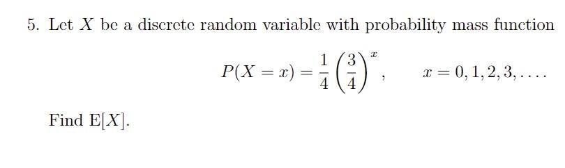Solved 5. Let X be a discrete random variable with | Chegg.com