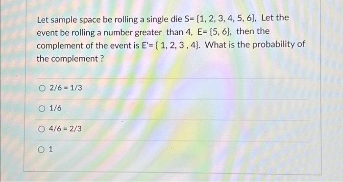 Solved URGENT. HELP. Let sample space be rolling a single | Chegg.com