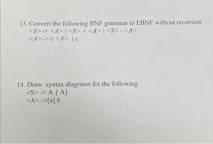 Solved 13 Convert The Following Bnf Grammar To Ebnf Without