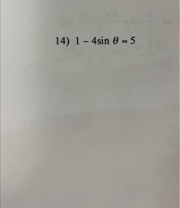 Solved 14) 1−4sinθ=5 | Chegg.com