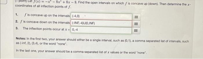 Solved W point) Let f(x) = -** - 8x' + 8x - 8. Find the open | Chegg.com