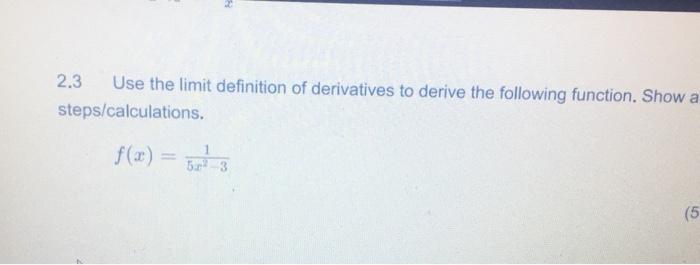 2.3 Use the limit definition of derivatives to derive | Chegg.com