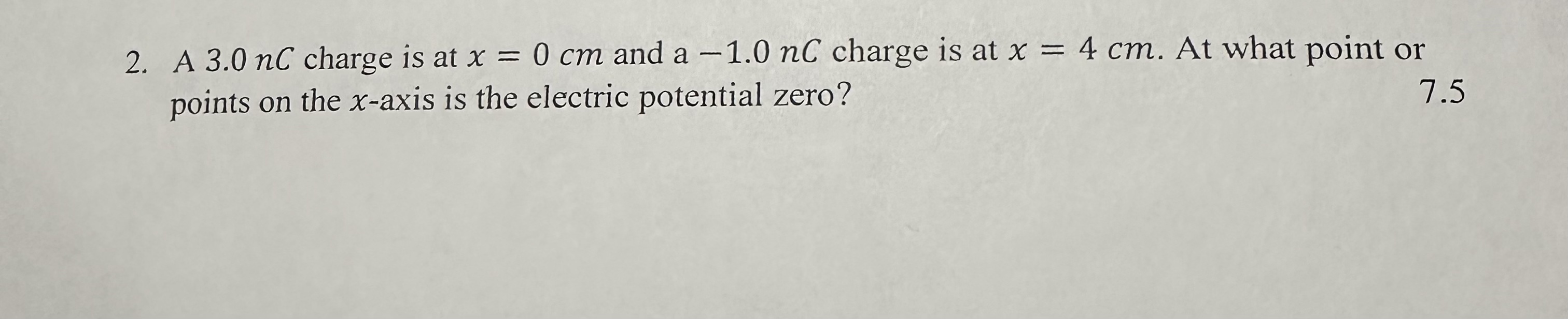 Solved A 3.0 ﻿nC charge is at x=0cm ﻿and a -1.0 ﻿nC charge | Chegg.com