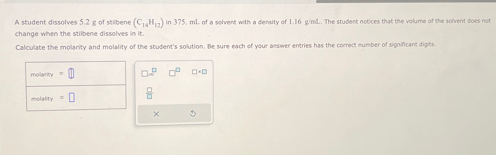 Solved A student dissolves 5.2g ﻿of stilbene (C14H12) ﻿in | Chegg.com