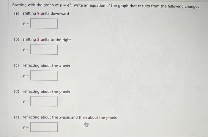 Solved Starting with the graph of y=ex, write an equation of | Chegg.com