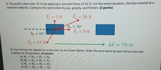 Solved 1. You push a box over 25 m by applying a constant | Chegg.com