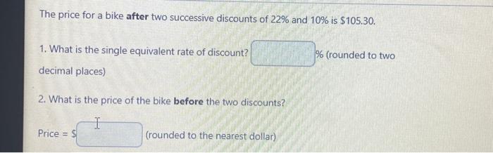 Solved The price for a bike after two successive discounts | Chegg.com