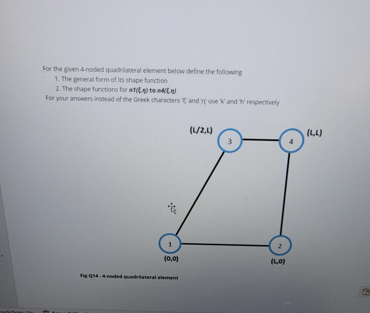 Solved For the given 4-noded quadrilateral element below | Chegg.com