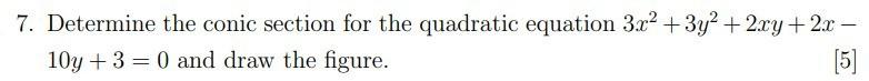 Solved 7. Determine the conic section for the quadratic | Chegg.com
