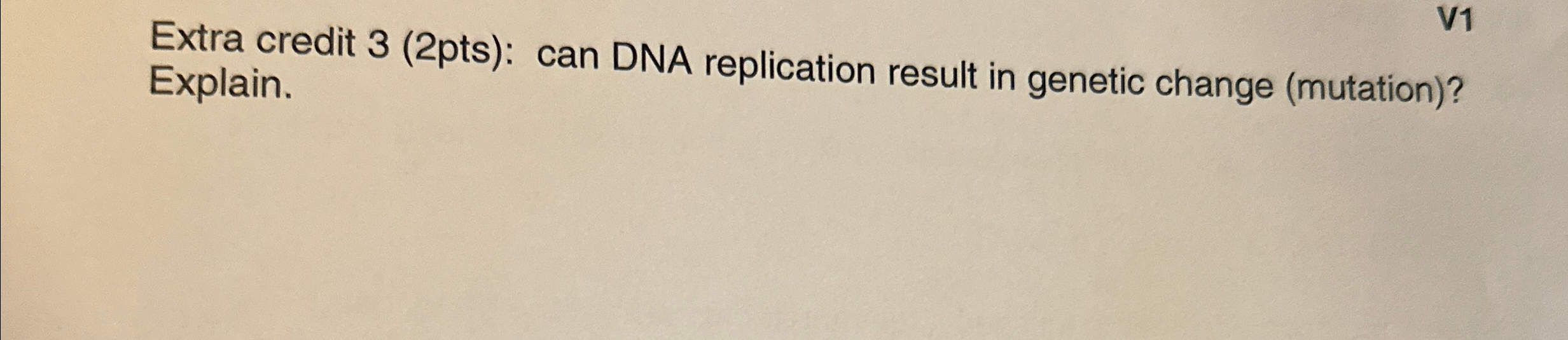 Solved Extra credit 3 (2pts): can DNA replication result in | Chegg.com