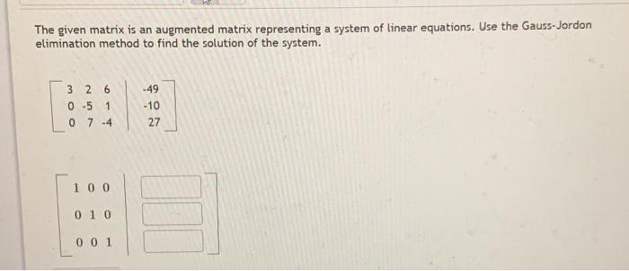 Solved The given matrix is an augmented matrix representing | Chegg.com