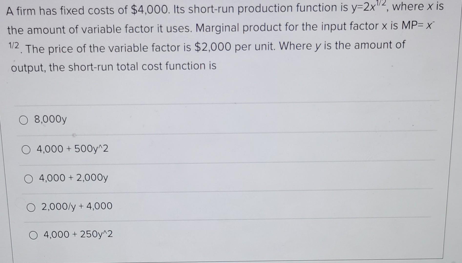 Solved A firm has fixed costs of $4,000. Its short-run | Chegg.com