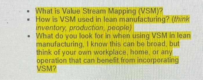 Solved - What is Value Stream Mapping (VSM)? - How is VSM | Chegg.com