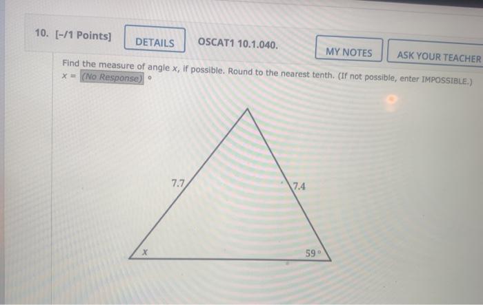 Solved 10. [-/1 Points) DETAILS OSCAT1 10.1.040. MY NOTES | Chegg.com Solved 10. [-/1 Points) DETAILS OSCAT1 10.1.040. MY NOTES | Chegg.com