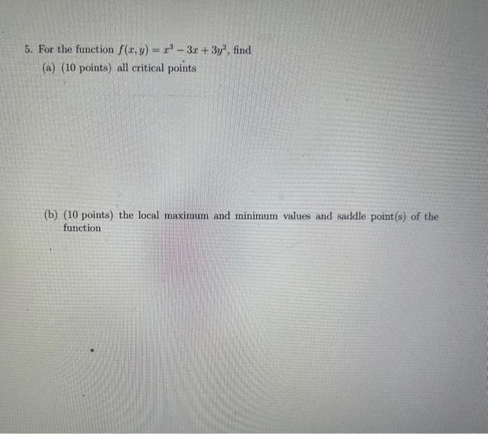 Solved 5. For the function f(x,y)=x3−3x+3y2, find (a) (10 | Chegg.com