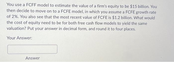 Solved You use a FCFF model to estimate the value of a | Chegg.com
