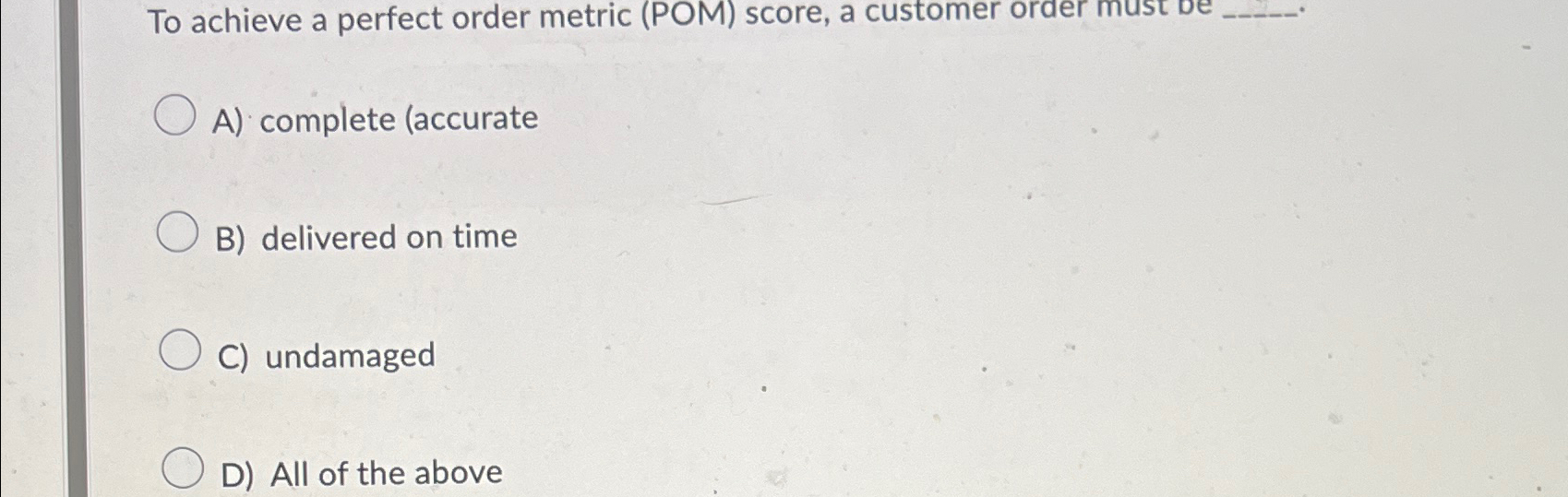 Solved To achieve a perfect order metric (POM) ﻿score, a | Chegg.com