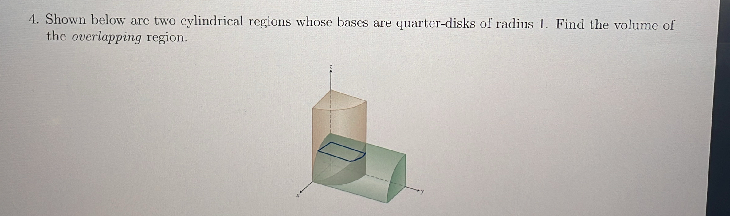 Solved Shown below are two cylindrical regions whose bases | Chegg.com