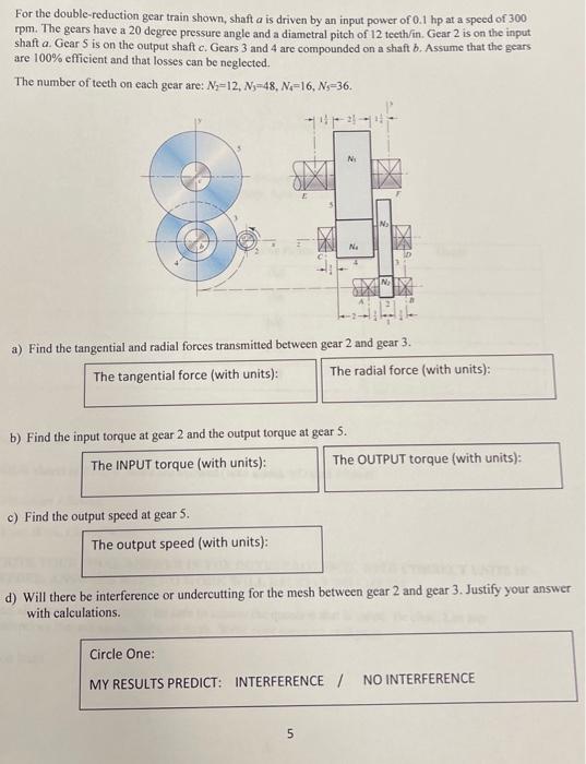 For the double-reduction gear train shown, shaft a is | Chegg.com