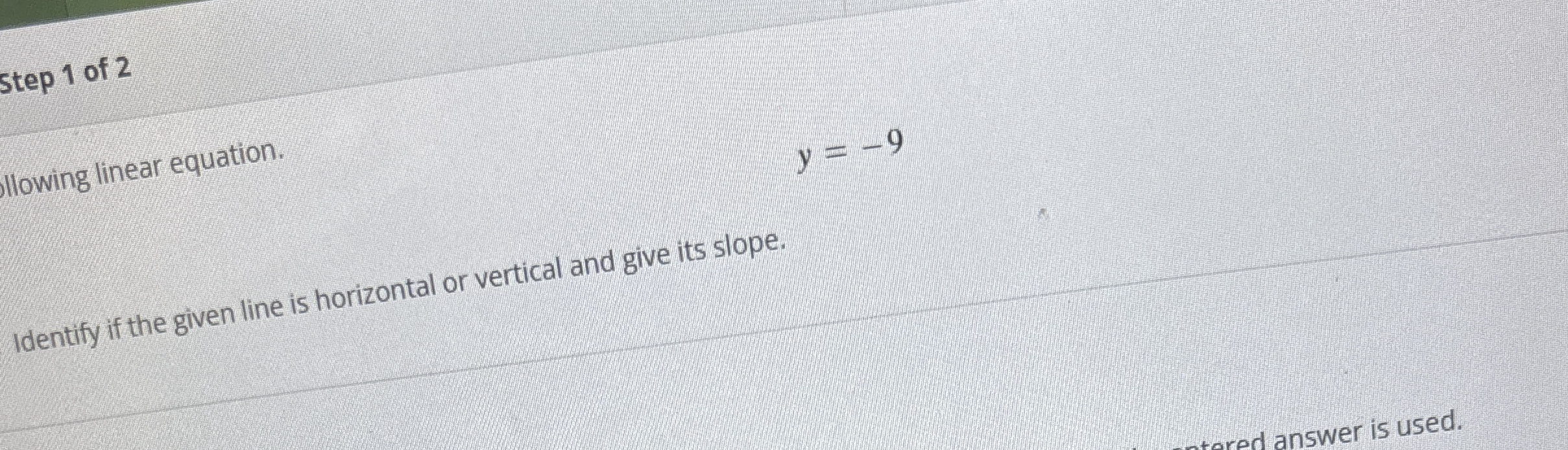 Solved step 1 ﻿of 2llowing linear equation.y=-9Identify if | Chegg.com