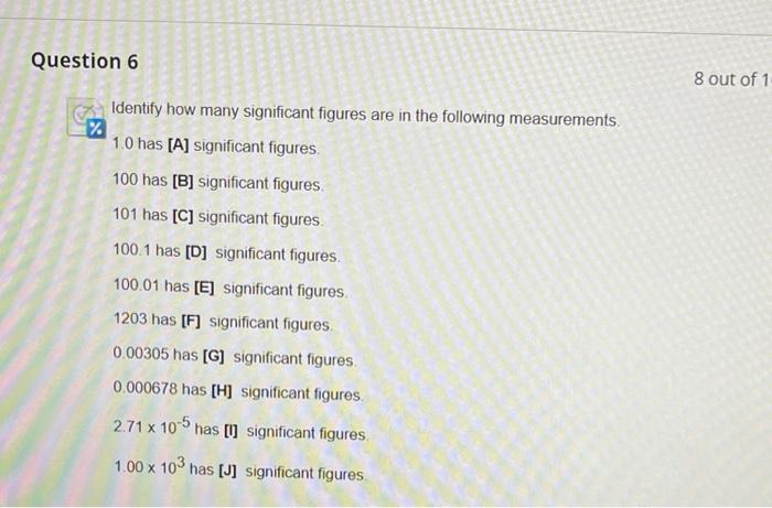 Solved Question 6 8 out of 1 Identify how many significant | Chegg.com