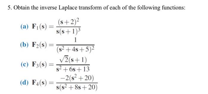 Solved 5. Obtain the inverse Laplace transform of each of | Chegg.com