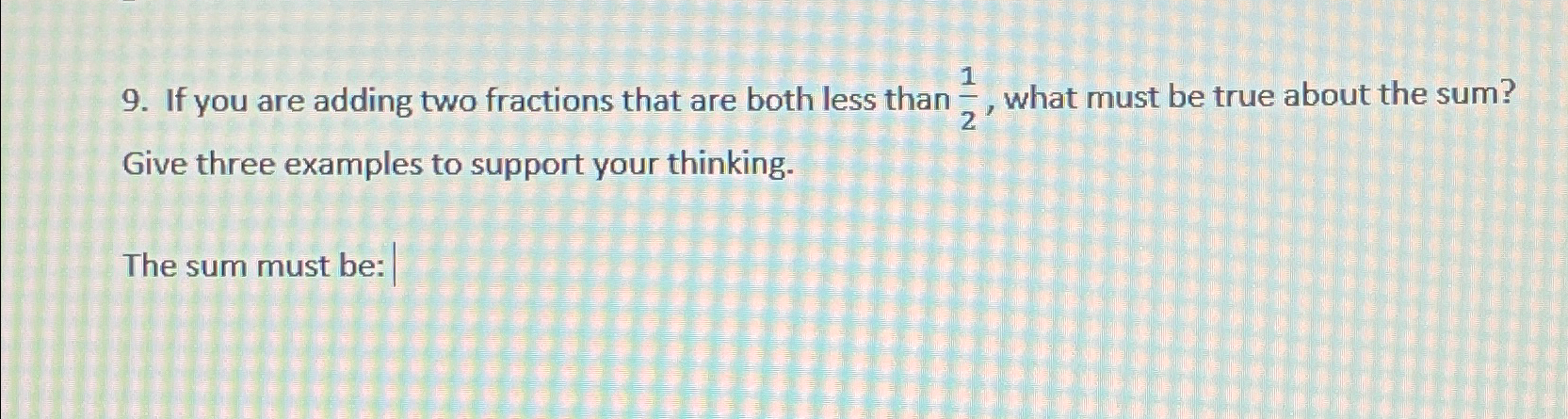 Solved If you are adding two fractions that are both less | Chegg.com
