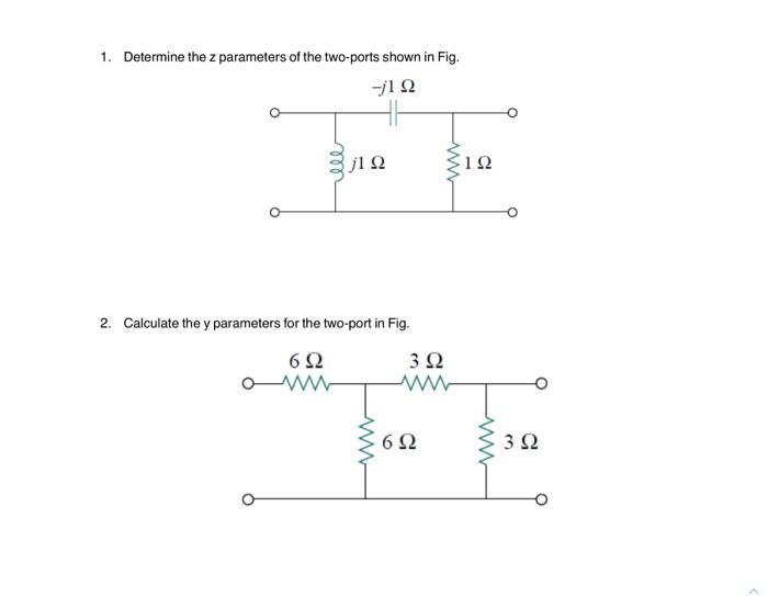 Solved 1. Determine the z parameters of the two-ports shown | Chegg.com