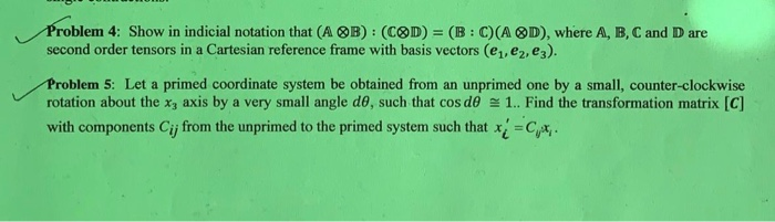 Solved Problem 4: Show in indicial notation that ( A B) | Chegg.com