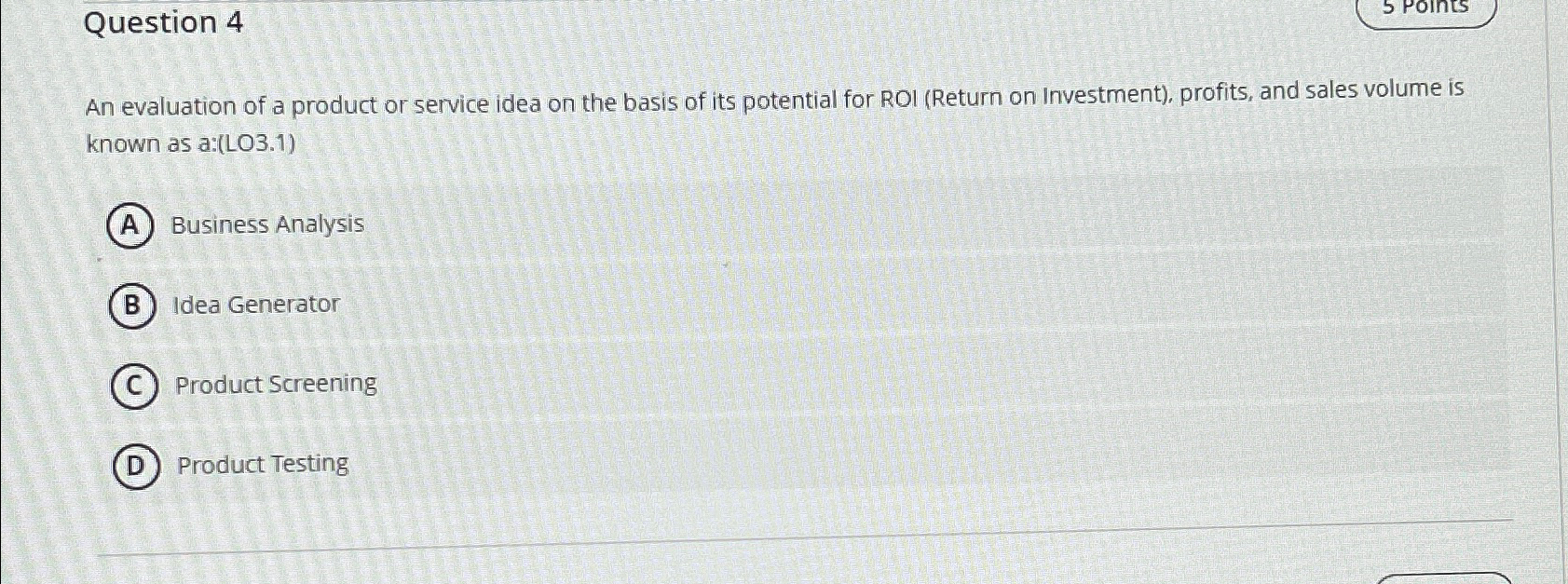 Solved Question 4An evaluation of a product or service idea | Chegg.com