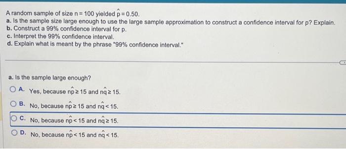 Solved A random sample of size n=100 yielded p^=0.50. a. Is | Chegg.com
