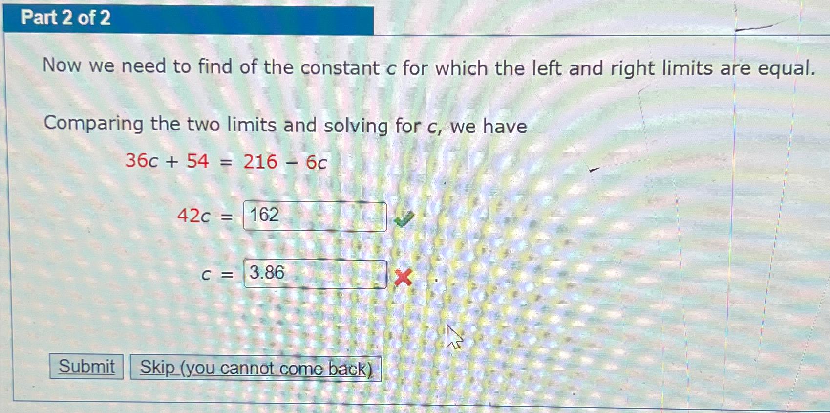 Solved Part 2 ﻿of 2Now we need to find of the constant c | Chegg.com