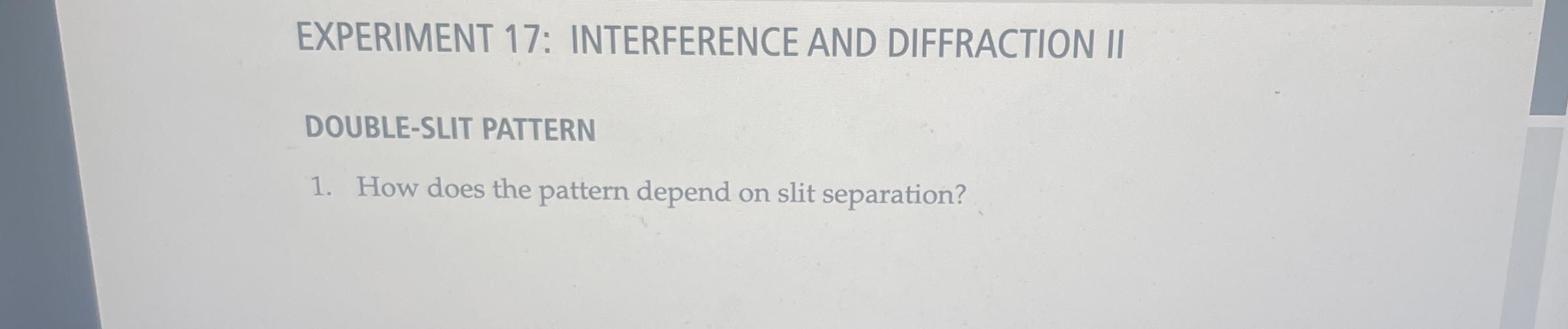 Solved EXPERIMENT 17: INTERFERENCE AND DIFFRACTION | Chegg.com