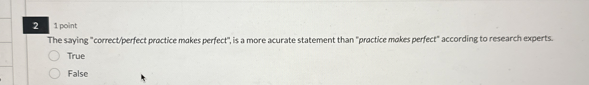 Solved 21 ﻿pointThe saying "correct/perfect practice makes | Chegg.com
