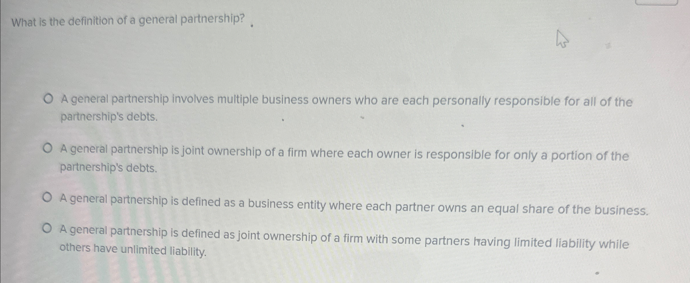 Solved What is the definition of a general partnership?A | Chegg.com
