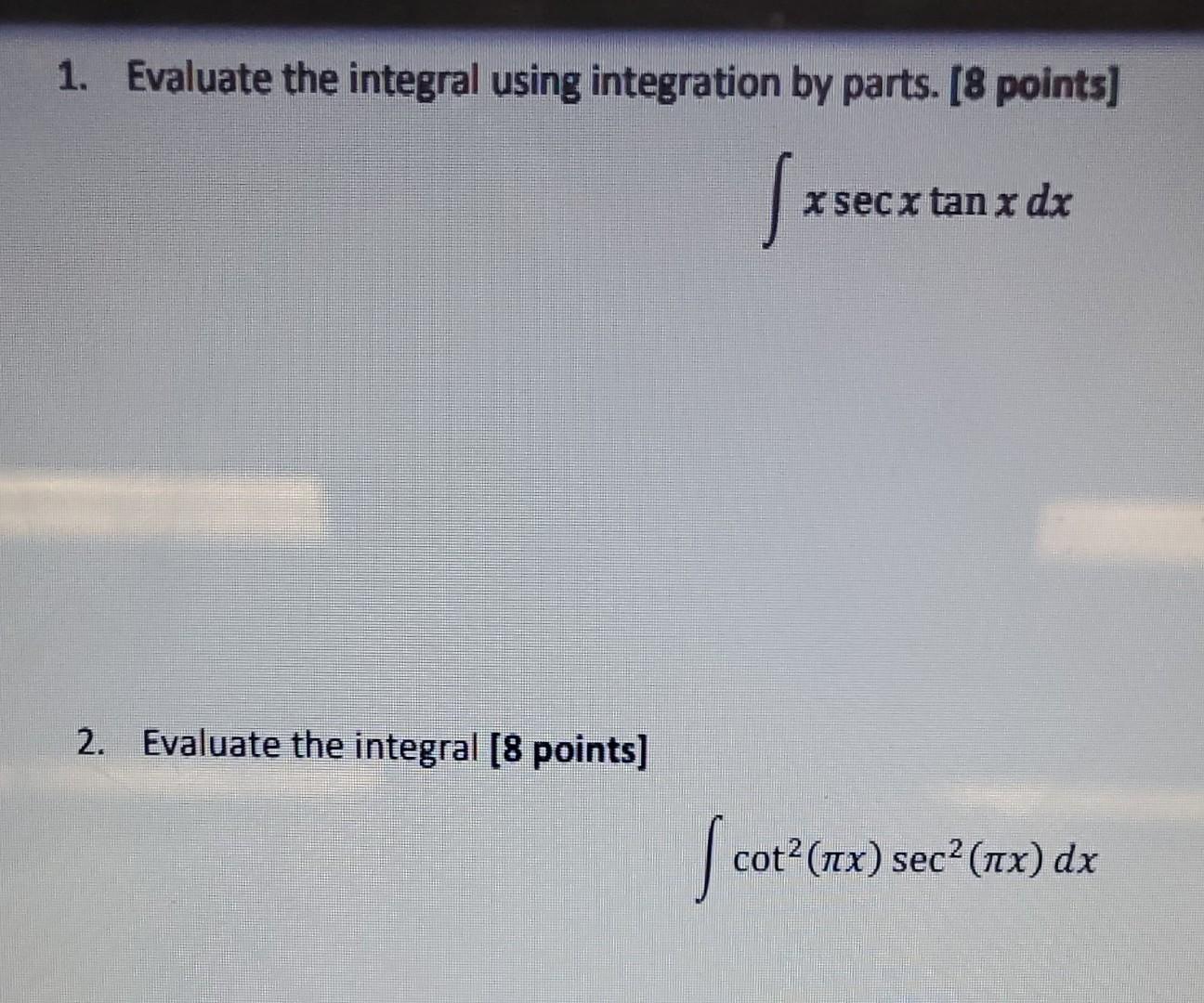 Solved 1. Evaluate the integral using integration by parts. | Chegg.com