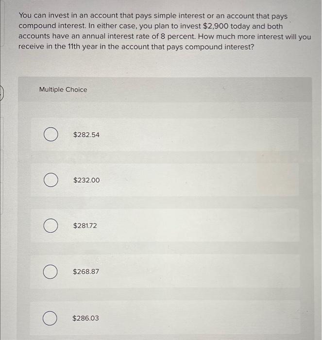 Solved You can invest in an account that pays simple | Chegg.com