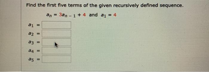 Solved Find the first five terms of the given recursively | Chegg.com