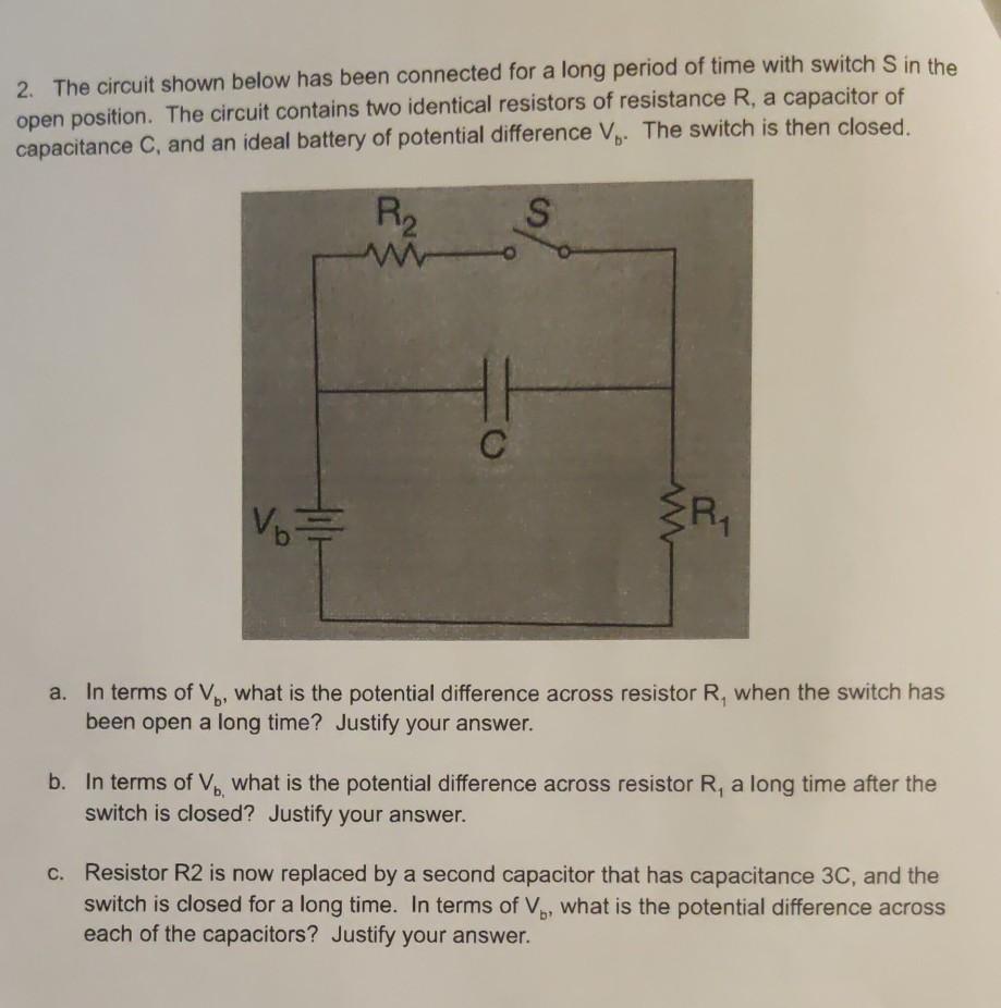 Solved 2. The circuit shown below has been connected for a | Chegg.com