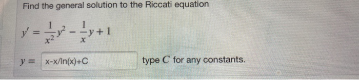 Solved Find the general solution to the Riccati equation 1 y | Chegg.com