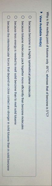 Solved Why is the melting point of toluene only -95°C, | Chegg.com