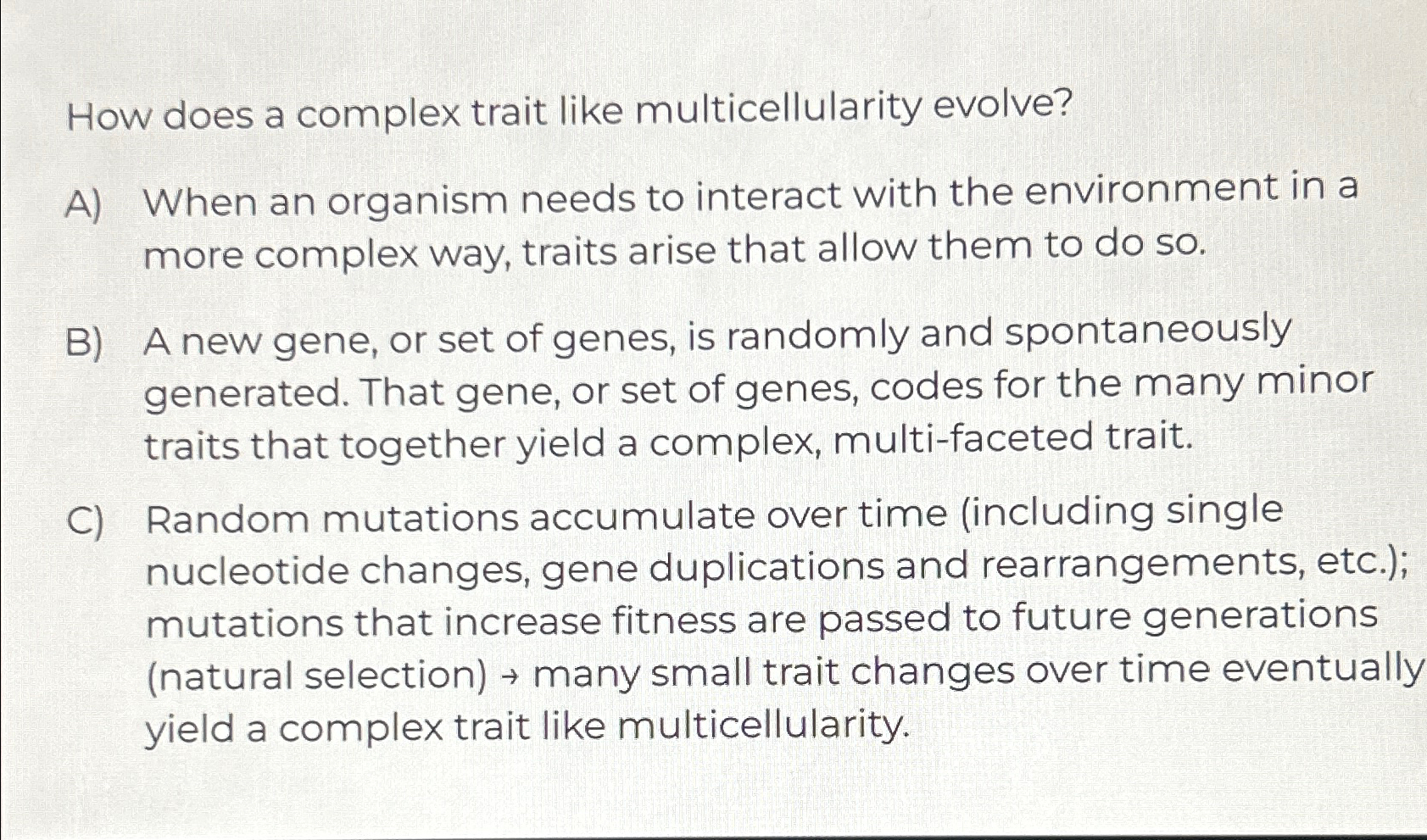 Solved How does a complex trait like multicellularity | Chegg.com